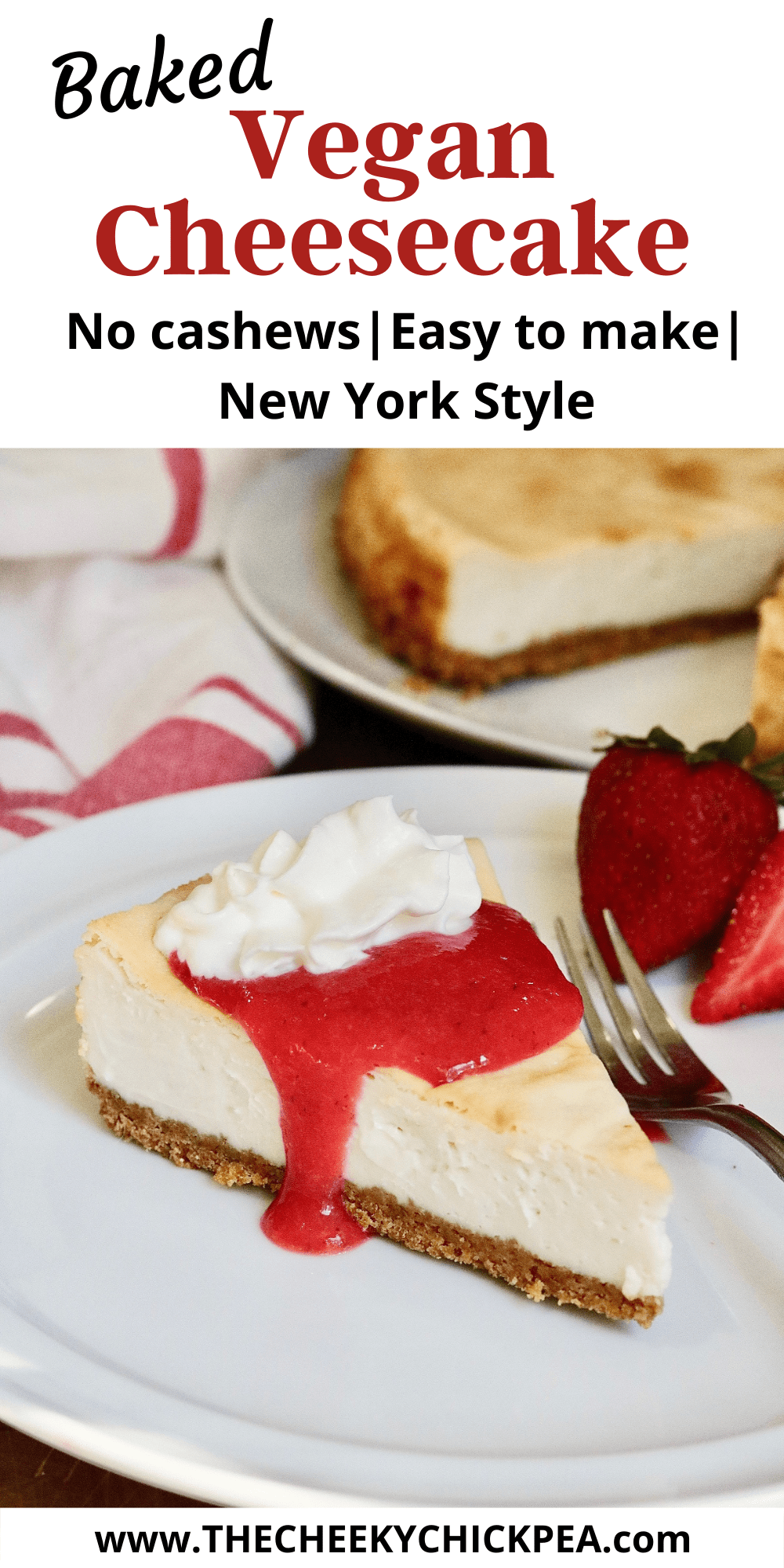 New York Style Baked Vegan Cheesecake - The Cheeky Chickpea